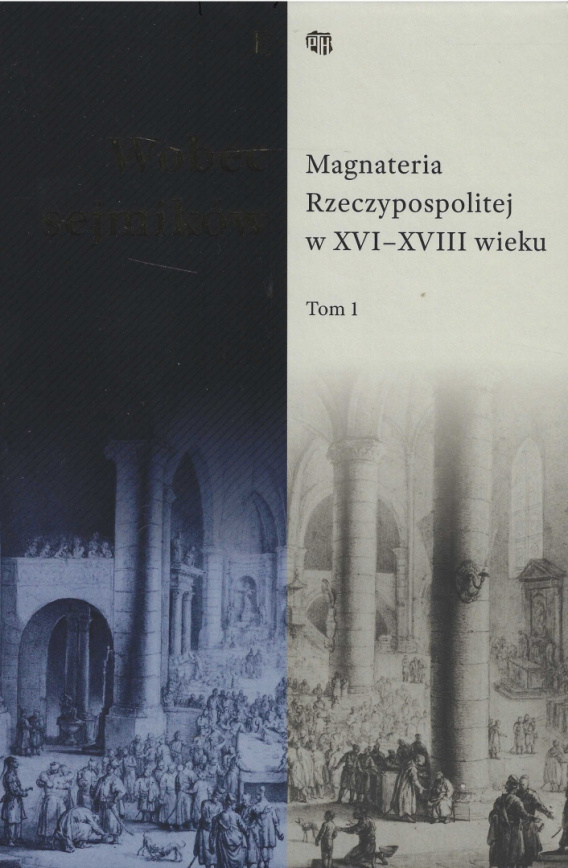 Stara-Szuflada > Wobec sejmików. Magnateria Rzeczypospolitej w XVI ...